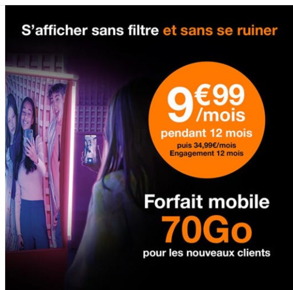 9.99€ par mois le forfait mobile ORANGE illimité + 70Go d'internet