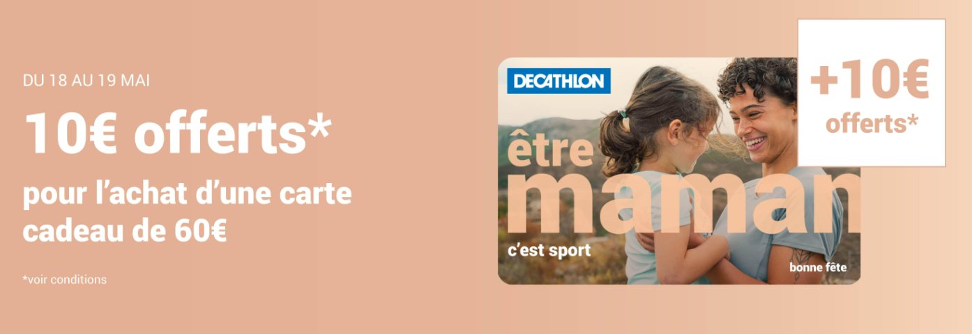 Une carte cadeau DECATHLON de 60€ acheté = 10€ offerts en plus
